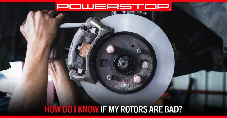 How to Tell if Your Brake Rotors Are Bad | PowerStop