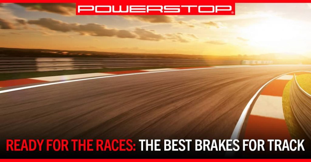 How to Choose the Best Brakes for Track Day | PowerStop