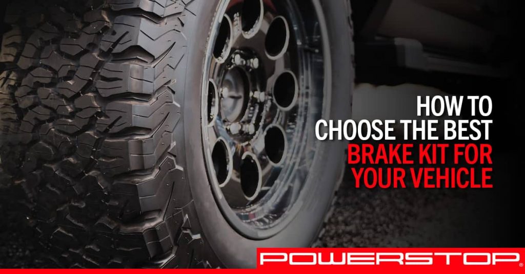 How to Choose the Best Brake Kit for My Vehicle? | PowerStop